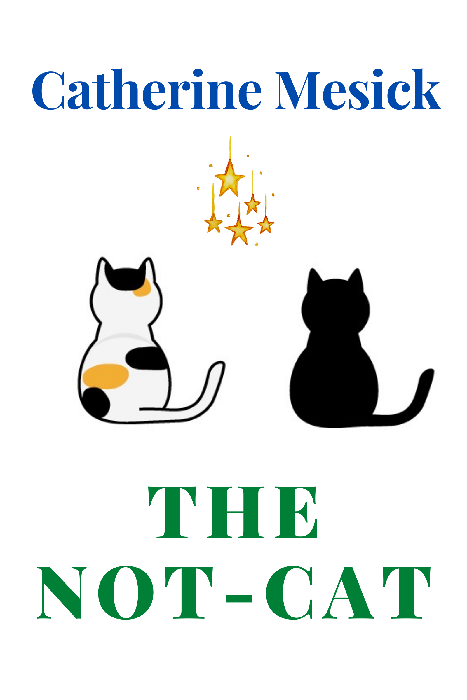 The Not-Cat — New Short Story – Catherine Mesick